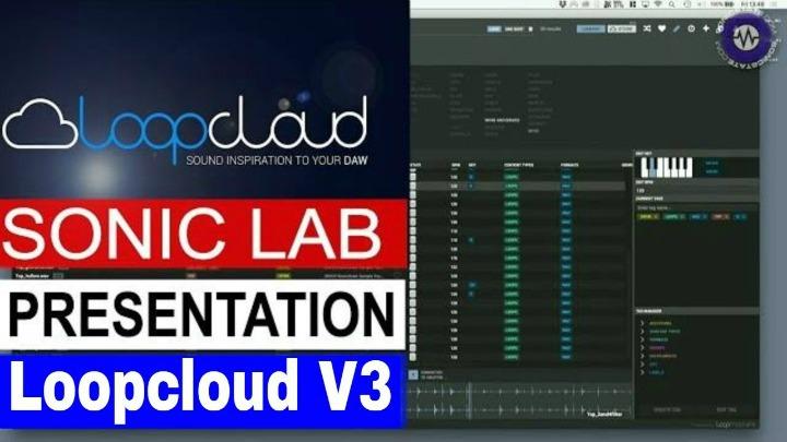 Presentation: Loopcloud V3 - Now Add Your Own Samples (Video) - Sonic State Amped